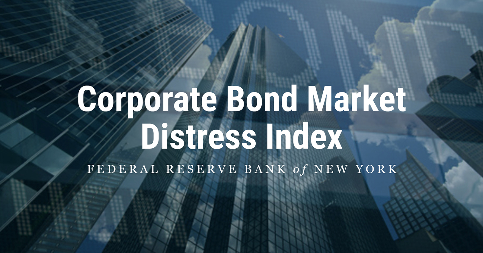 Corporate Bond Market Distress Index (CMDI) - FEDERAL RESERVE BANK of ...