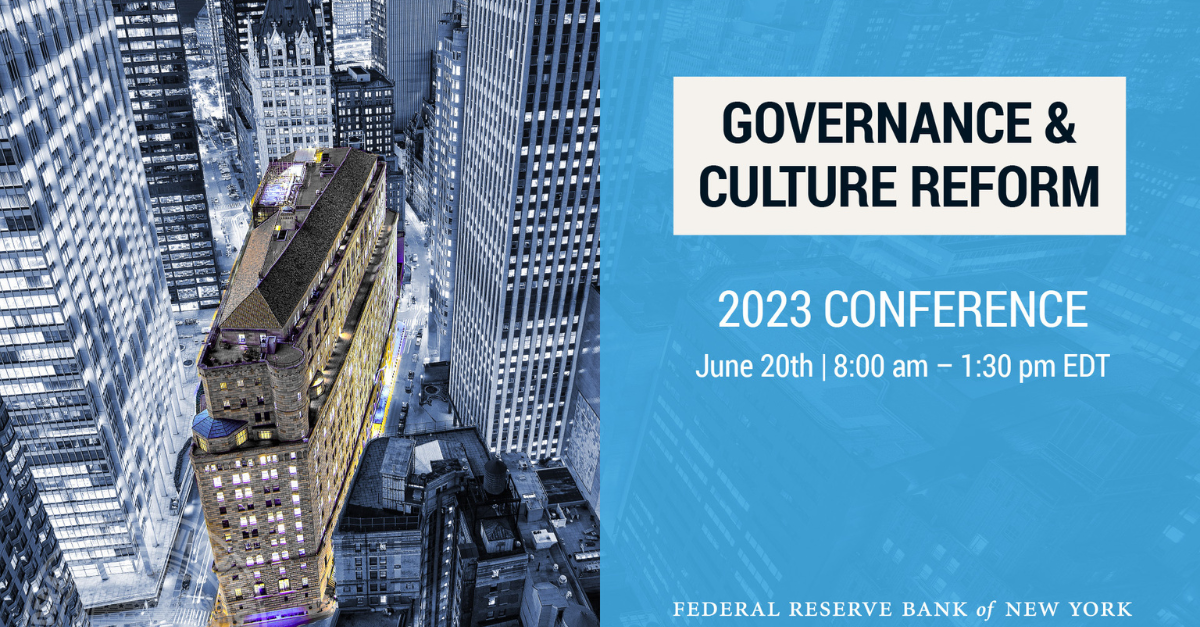 Governance and Culture Reform Conference - FEDERAL RESERVE BANK of NEW YORK