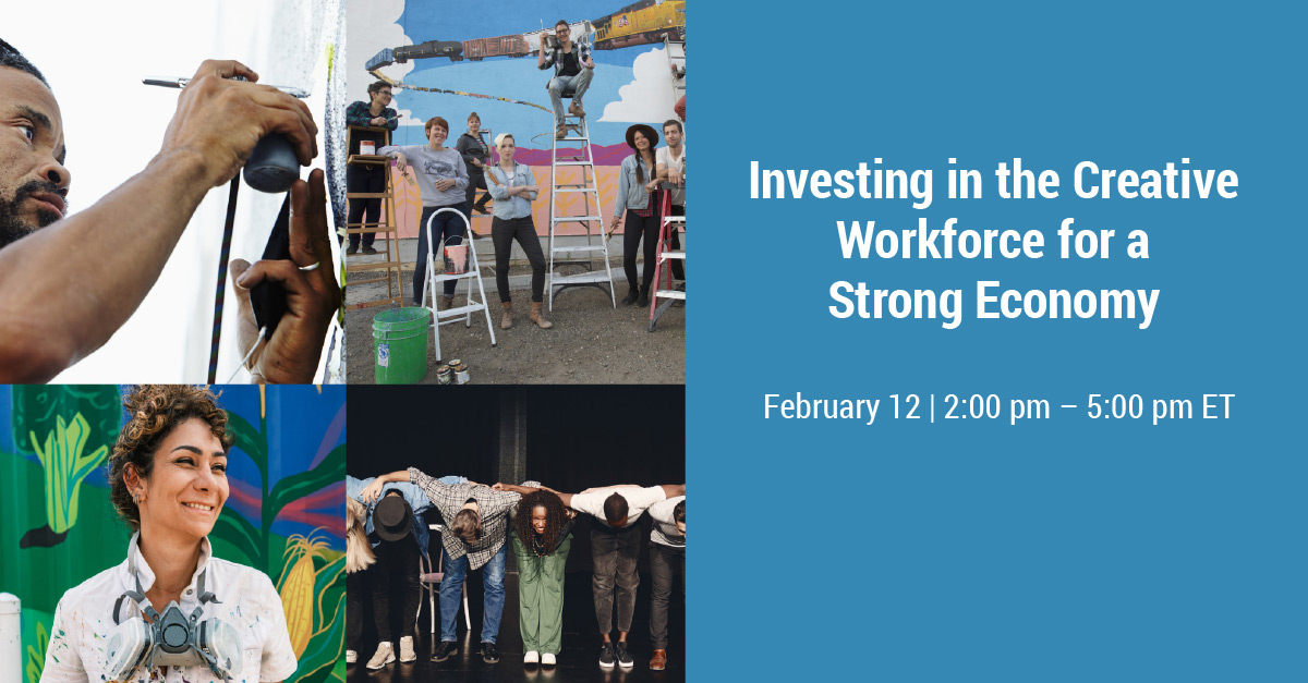 Investing in the Creative Workforce for a Strong Economy - FEDERAL ...