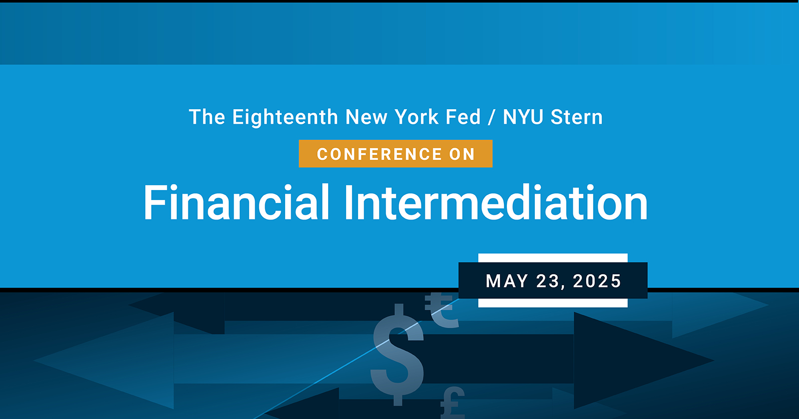 The Eighteenth New York Fed / NYU Stern Conference on Financial ...